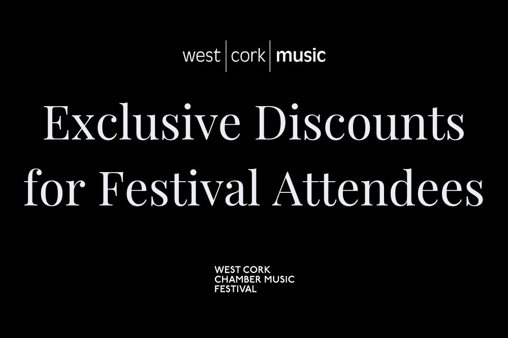 Exclusive Discounts for Festival Attendees - West Cork Music